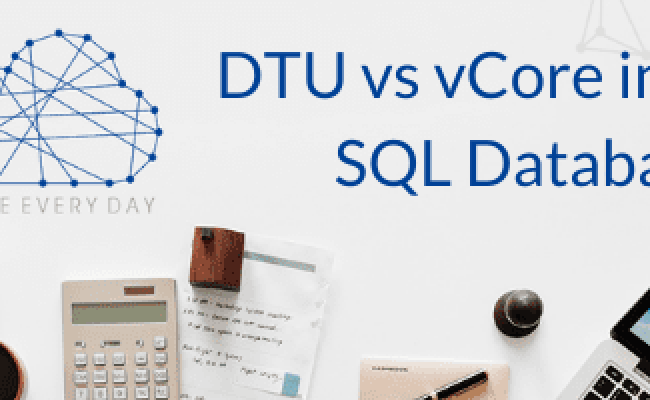 DTU Vs VCore In Azure SQL Database - 3Cloud