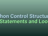 Python Control Structures If Statements And Loops