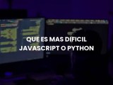 Que Es Mas Dificil Javascript O Python