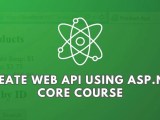 Create Web Api Using Asp Net Core Course Learn New Skills Online With