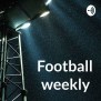 Football Weekly | Podcast On Spotify