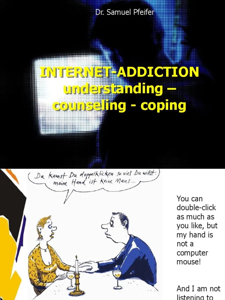 Internet-Addiction Understanding - Counseling - Coping: Dr. Samuel ...