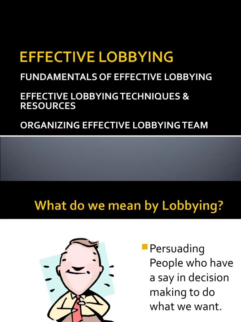 Fundamentals Of Effective Lobbying Effective Lobbying Techniques ...