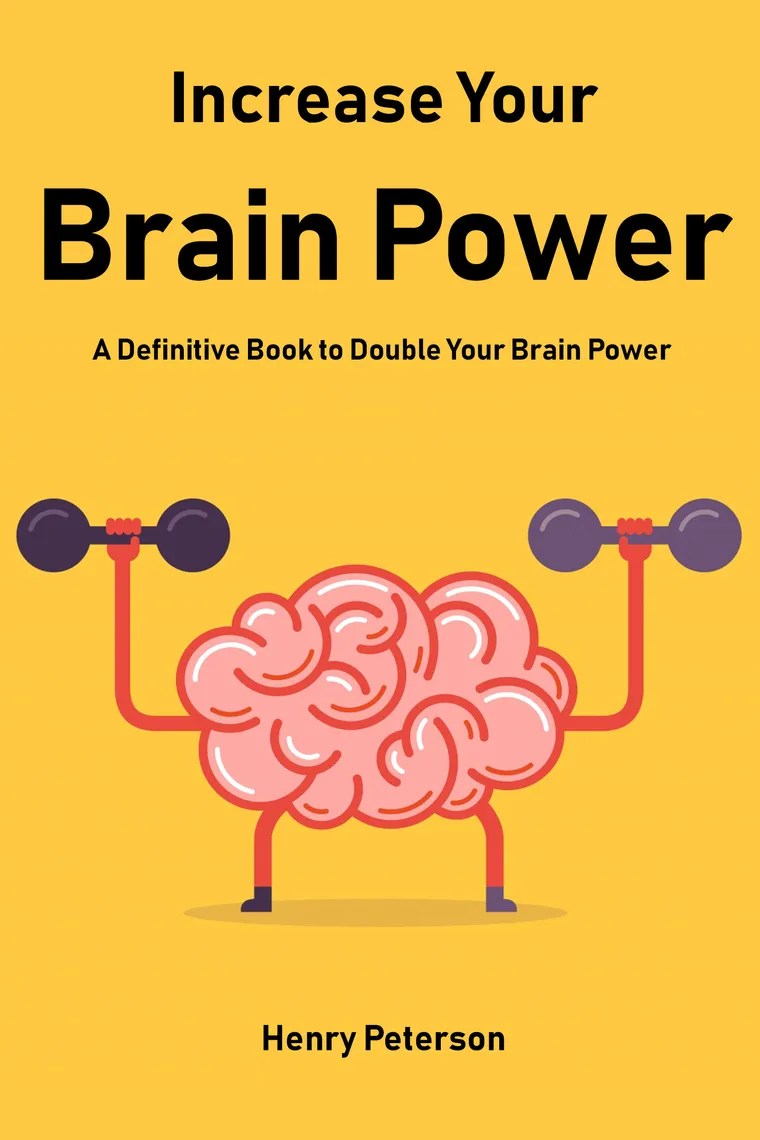 Leia Increase Your Brain Power: A Definitive Book To Double Your Brain ...