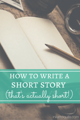 How To Write A Short Story That s Actually Short Ink And Quills