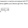 Solved When Vibration Velocity Is Measured In A Machine And | Chegg.com