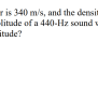Solved 1. The Speed Of Sound In Air Is 340 M/s, And The | Chegg.com