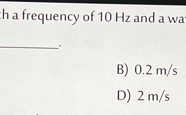 Solved 10 - ﻿A Wave With A Frequency Of 10Hz ﻿and A | Chegg.com