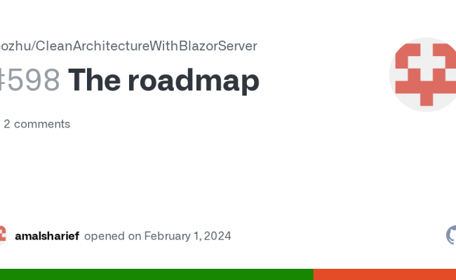 The Roadmap · Issue #598 · Neozhu/CleanArchitectureWithBlazorServer ...