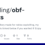 GitHub - NoTelling/obf-scripts: A Github Repository Made For Roblox ...