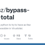 GitHub - Lawxsz/bypass-virus-total: Script Made In Python To Try To ...