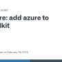 Core: Add Azure To The Toolkit · Issue #40 · Tungbq/devops-toolkit · GitHub