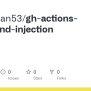GitHub - Apabanan53/gh-actions-command-injection