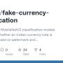 GitHub - Bkataru/fake-currency-identification: Uses Retrained ...