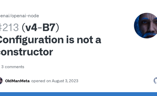 (v4-B7) Configuration Is Not A Constructor · Issue #213 · Openai/openai ...