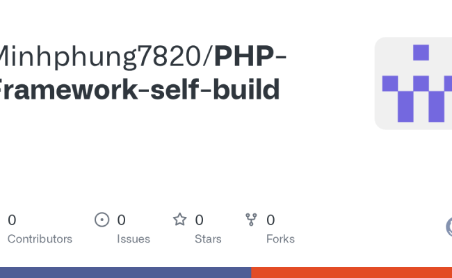 GitHub - Minhphung7820/PHP-Framework-self-build