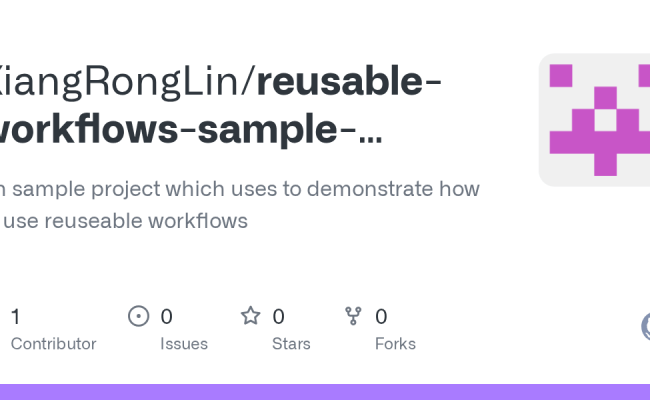 GitHub - XiangRongLin/reusable-workflows-sample-project: An Sample ...