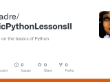 Github Schadre Basicpythonlessonsii Lessons On The Basics Of Python
