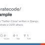 GitHub - Consideratecode/csrf_example: A Super-simple 