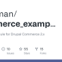 GitHub - Mglaman/commerce_examples: Examples Module For Drupal Commerce 2.x