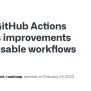GitHub Actions Secrets Improvements For Reusable Workflows · Issue #636 ...