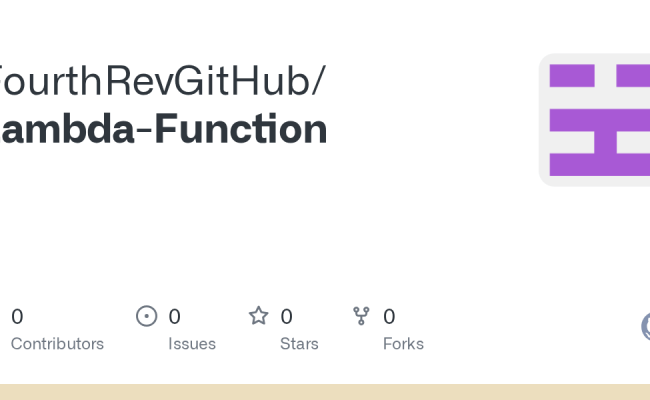 GitHub - FourthRevGitHub/Lambda-Function