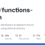GitHub - Azure/functions-action: Enable GitHub Developers To Deploy To ...