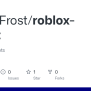 GitHub - AdvidFrost/roblox-script: My Roblox Scripts