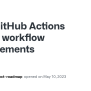 GitHub Actions Starter Workflow Improvements · Issue #772 · Github ...
