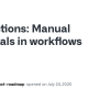 Actions: Manual Approvals In Workflows (Beta) · Issue #99 · Github ...