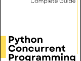 Concurrent Programming In Python Superfastpython