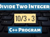Divide Integers Without Division Arithmetic Operator In C