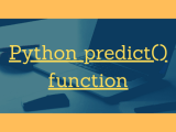 Python Predict Function All You Need To Know Askpython