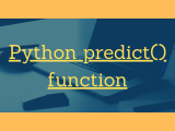 Python Predict Function All You Need To Know Askpython