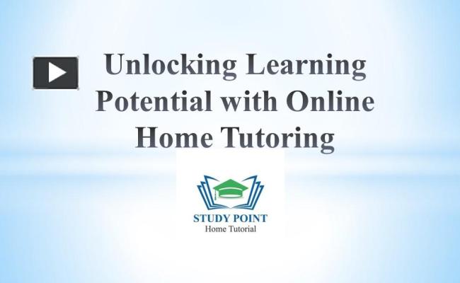 Unlocking Learning Potential With Online Home Tutoring Presentation ...