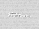 Javascript Syntaxerror Unexpected Token Xxx エラーの原因と修正案 1 Notes