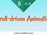 Scroll Driven Animations 12 Days Of Web