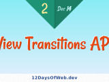 View Transitions Api 12 Days Of Web