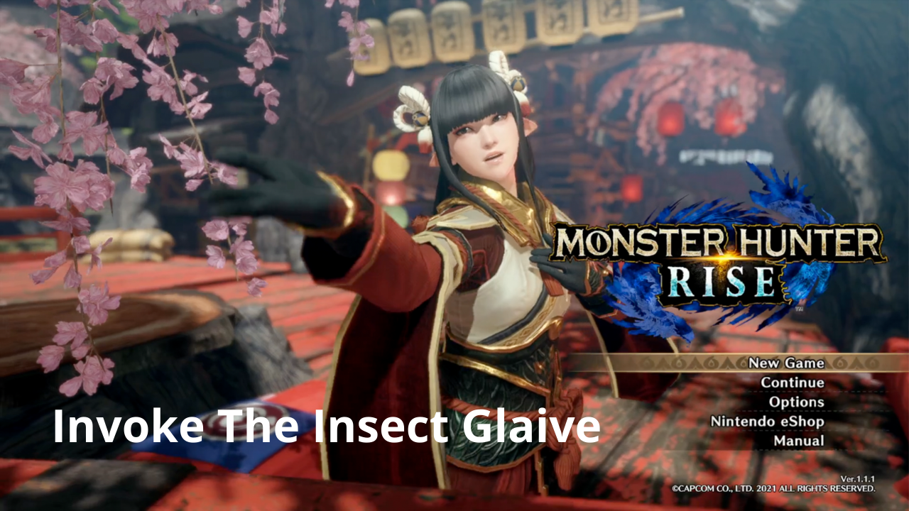 Invoke The Insect Glaive - Monster Hunter Rise - 30 Something Gaming