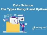 Data Science File Types Using R And Python 360digitmg