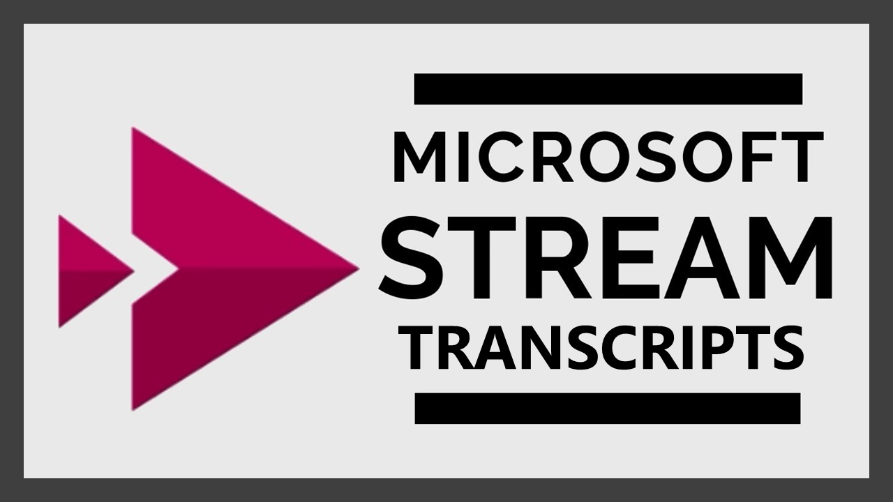 UNDERSTANDING THE TRANSCRIPT IN MICROSOFT STREAM – 365NinjaCat