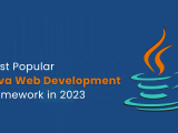 Top Java Web Development Frameworks A Complete Guide 3ritechnologies