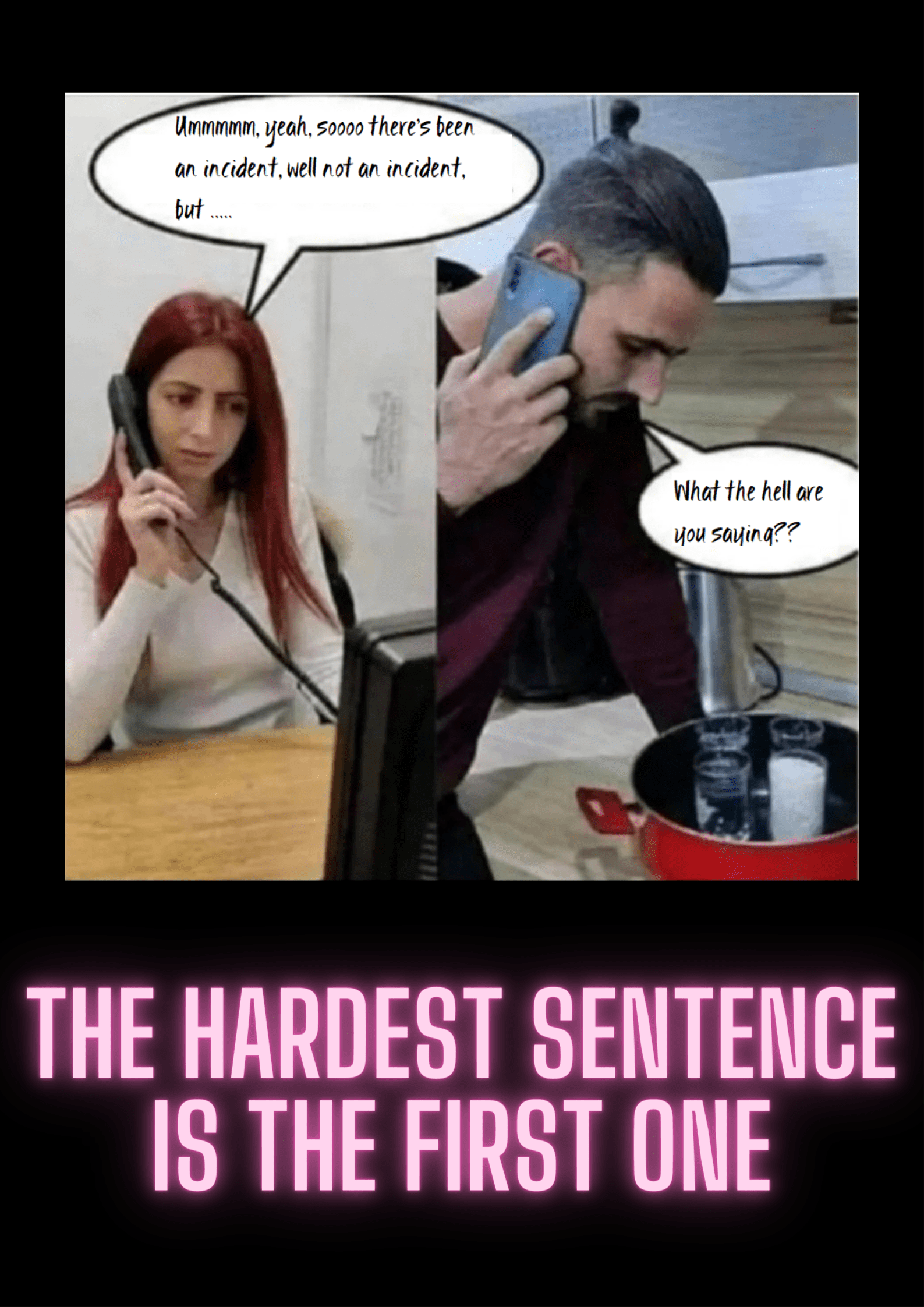 The Hardest Sentence Is The First One The Forty Hour Principal the-hardest-sentence-is-the-first-one-the-forty-hour-principal