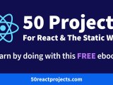50 Projects For React The Static Web