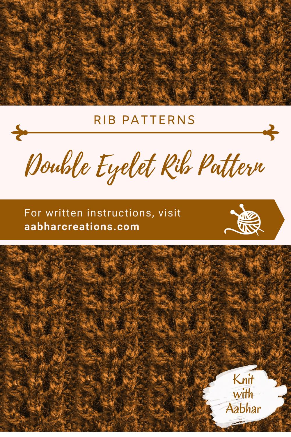 Double Eyelet Rib Stitch Pattern | Knit with Aabhar | Aabhar Creations
