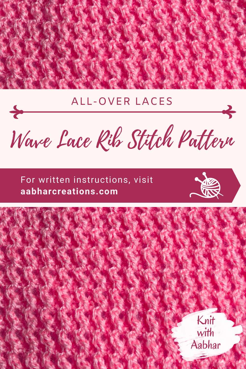 Wave Lace Rib Stitch Pattern | Knit with Aabhar | Aabhar Creations