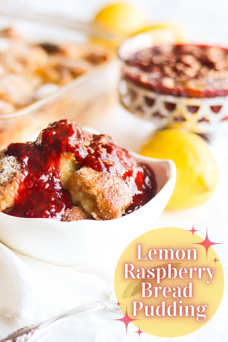 Lemon Raspberry Bread Pudding - A baJillian Recipes