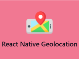 React Native Geolocation To Get The Current Location In React Native