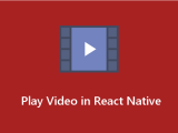 React Native Video Library To Play Video In Android And Ios