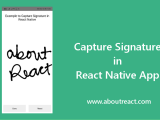 Capture Digital Signature In React Native App For Android And Ios